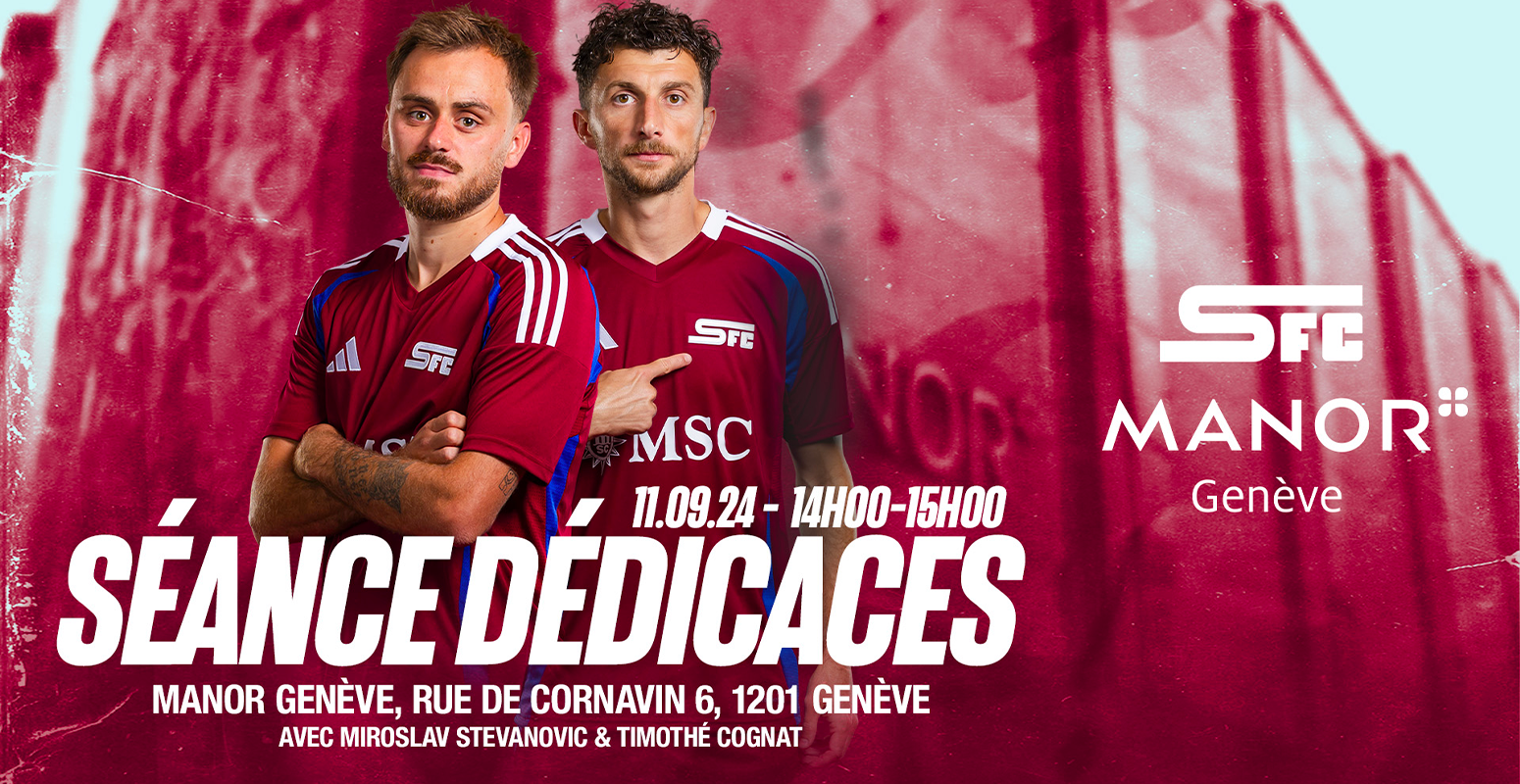 SFC x Manor - Séance de dédicaces - Servette FC